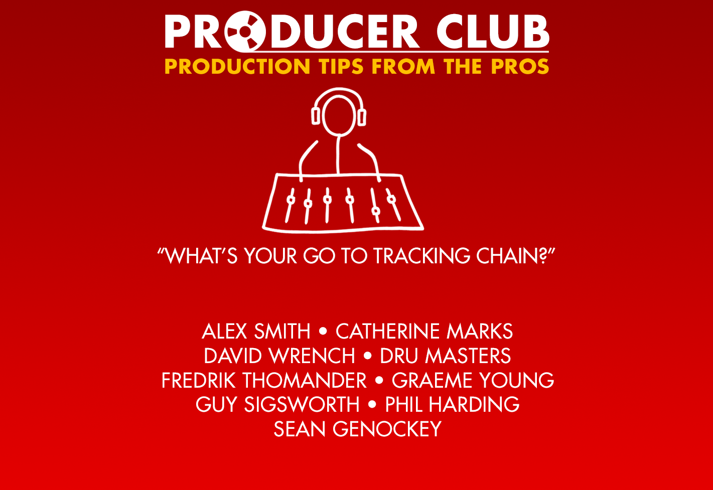 Producer Club #3 - What's Your Go To Tracking Chain? – KMR Audio